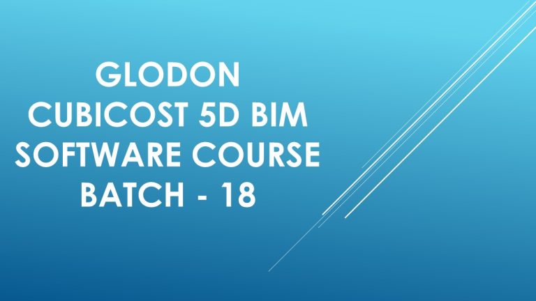 Glodon Cubicost 5D BIM Software Course (Batch 19) – Techno Sagacity
